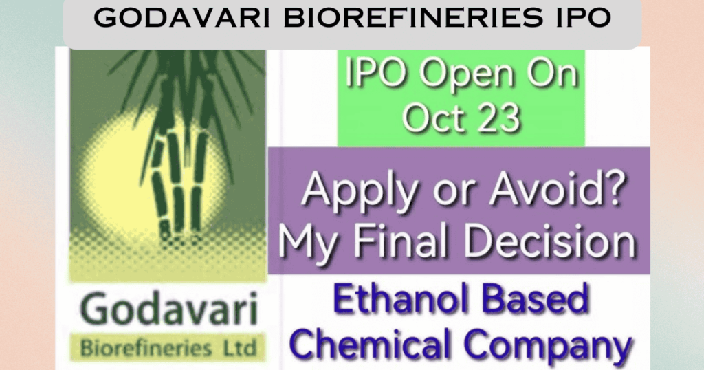 Godavari Biorefineries IPO: A Golden Investment Opportunity in the Renewable Energy Sector